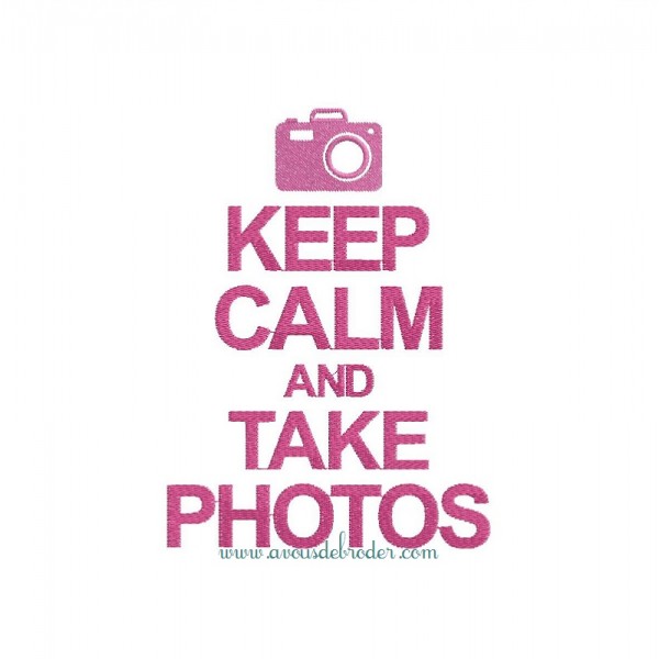 Keep Calm & Take photos